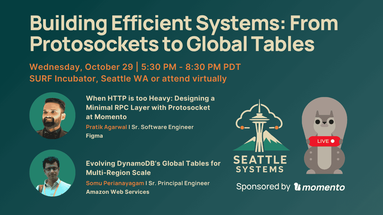 Building Efficient Systems: Protosockets to Global Tables - Momento
